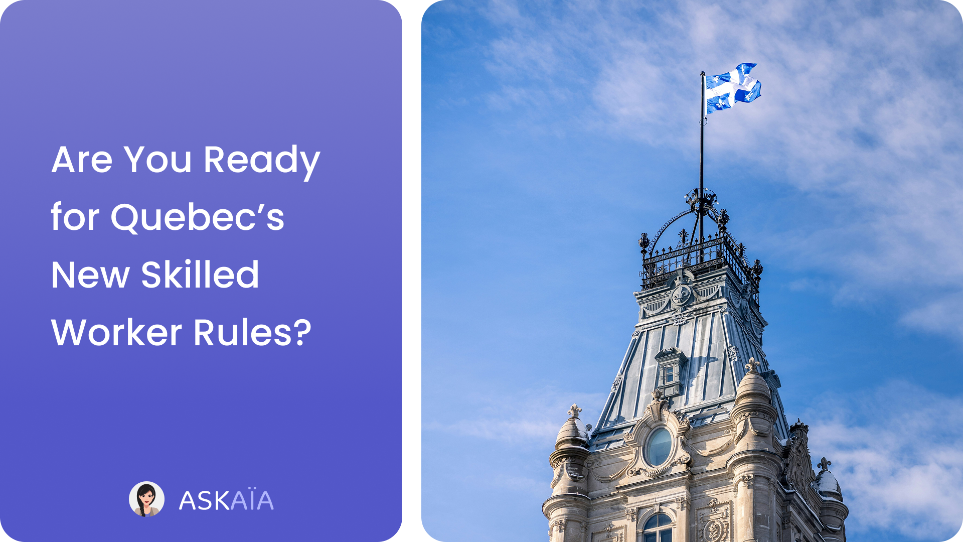 Understand Quebec’s New Skilled Worker Criteria: Act Now to Qualify